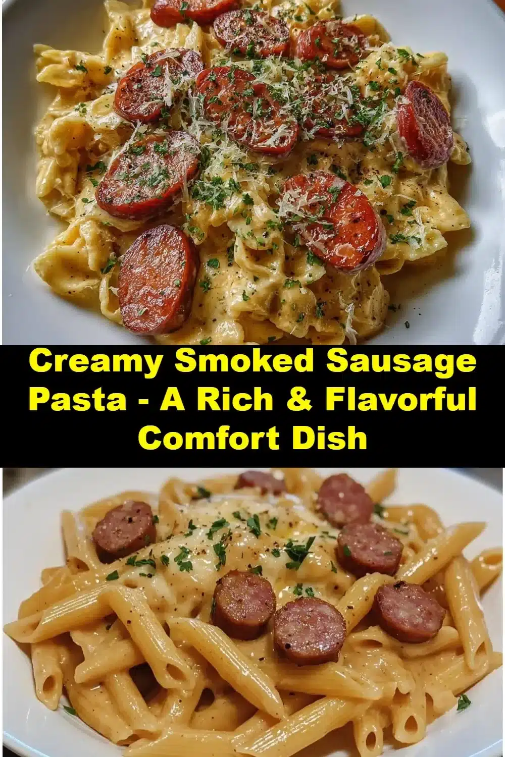 Creamy Smoked Sausage Pasta - A Rich & Flavorful Comfort Dish